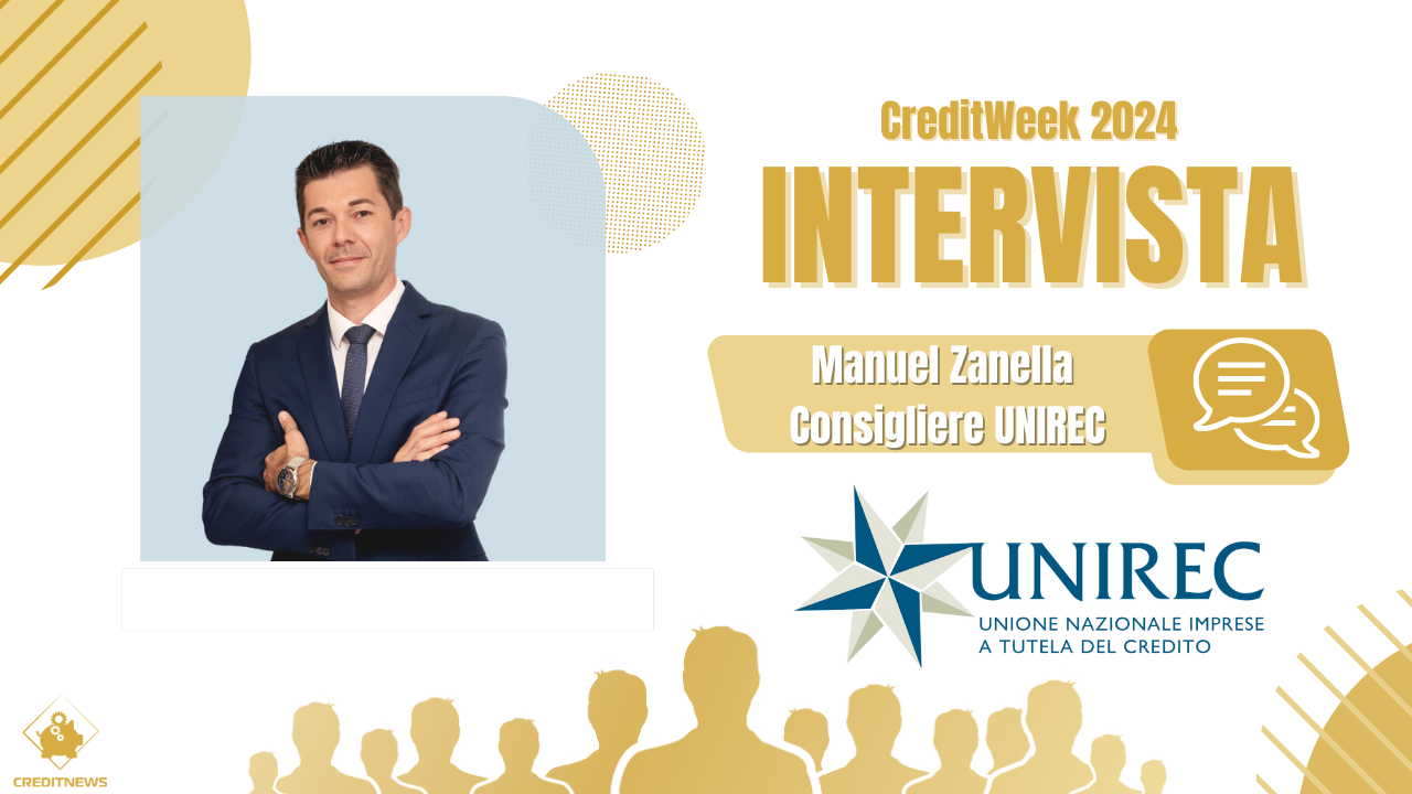 CreditWeek 2024 - Intervista a Manuel Zanella - Consigliere UNIREC ...