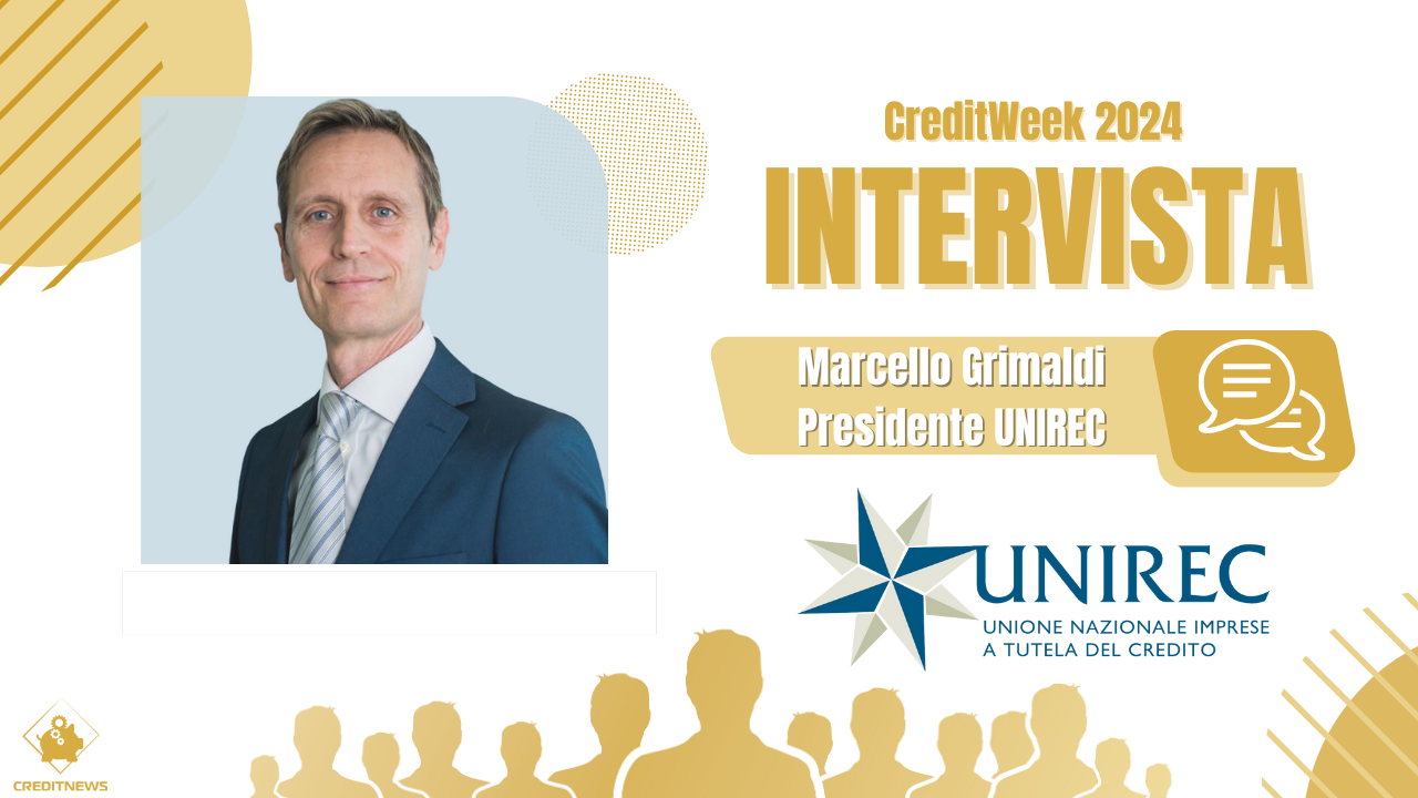 CreditWeek 2024 - Intervista a Marcello Grimaldi - Presidente UNIREC ...