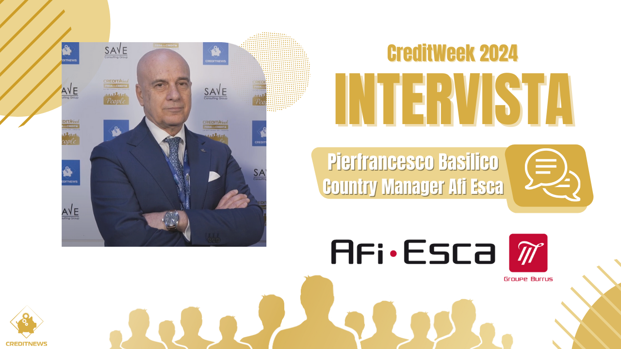CreditWeek 2024 - Intervista a Pierfrancesco Basilico - Country Manager Afi Esca Italia - CreditNews